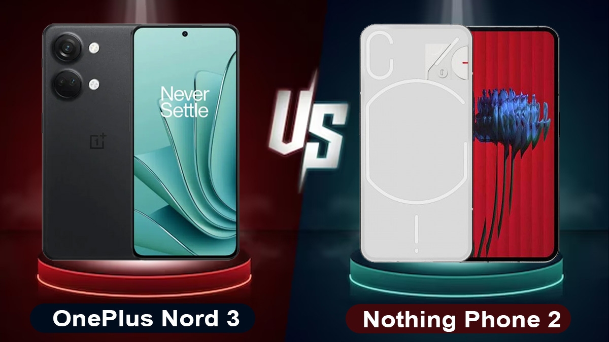 Oneplus Nord 3 से कितना अलग है Nothing Phone 2, oneplus nord 3 vs nothing phone 2 know the ...